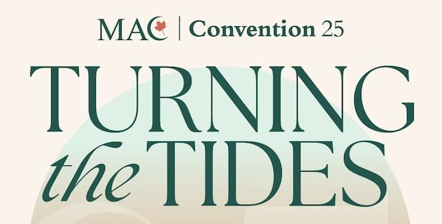 MAC Convention 2025: Gathering in Toronto to "Turn the Tides"